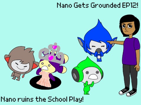 Nano Gets Grounded EP12 | Nano ruins the School Play!