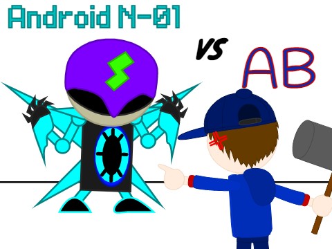 AB vs ANDROID N-01 (Fight Collab) [3]
