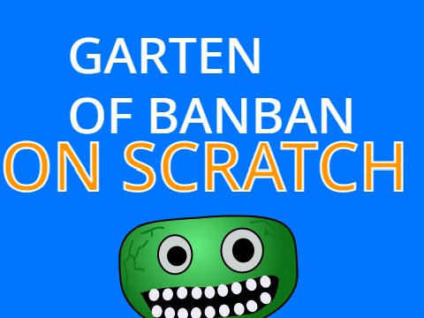 Garten Of BanBan On Scratch - Trailer
