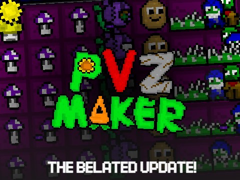 PVZ Maker: A Suni1 Game (Ver. 1.0.9): The Belated Update