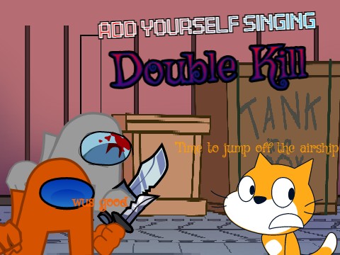 Add yourself/your oc singing Double Kill remix