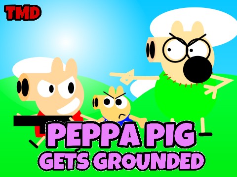 Peppa Pig Gets Grounded