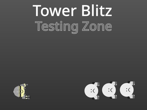 Tower Blitz: Testing Zone