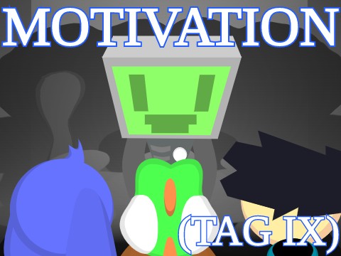 Motivation (TAG IX)