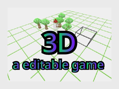 3D a editable game!