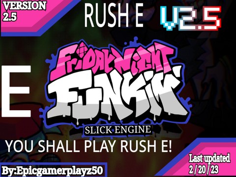 FNF | RUSH E