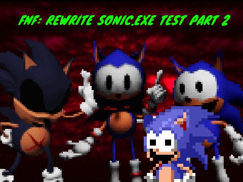 FNF: REWRITE SONIC.EXE TEST PART 2
