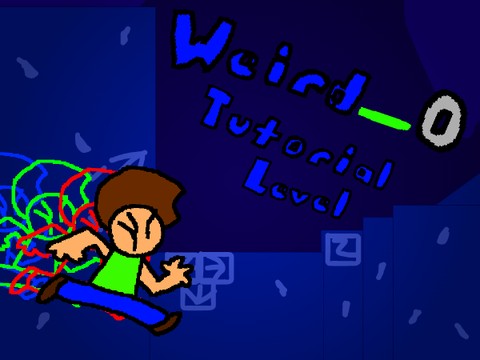 Weird_0 Tutorial Level