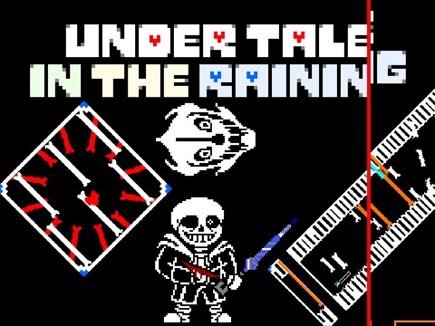 UNDER TALE IN THE RAINING phase 2