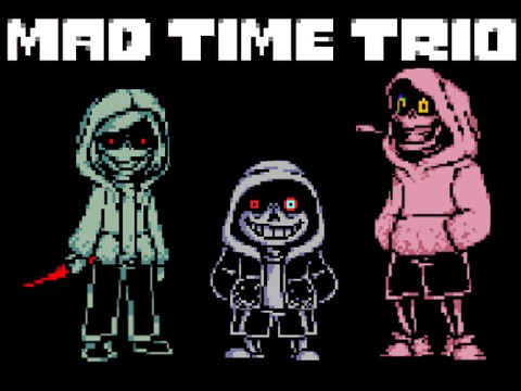 mad time trio[undertale fan game]