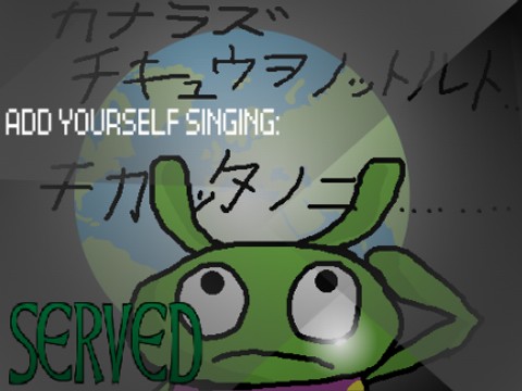 Add yourself/your oc singing Served & (笑)アニメ