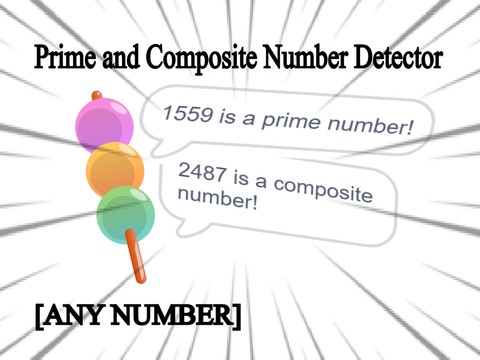 Prime and Composite Number Detector [ANY NUMBER]