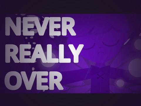 NEVER REALLY OVER - AMV