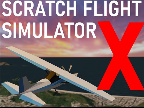Scratch Flight Simulator X - A 3D Flight Simulator by bambozzle