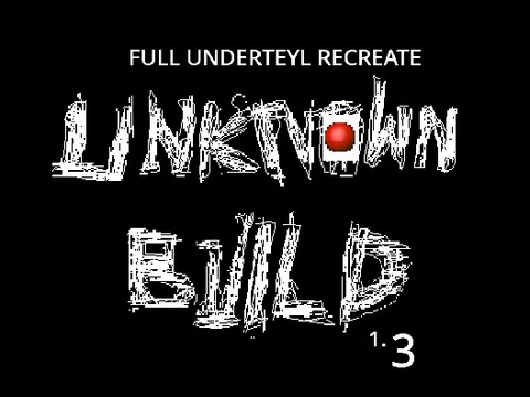 Underteyl Unknown Build Undertale