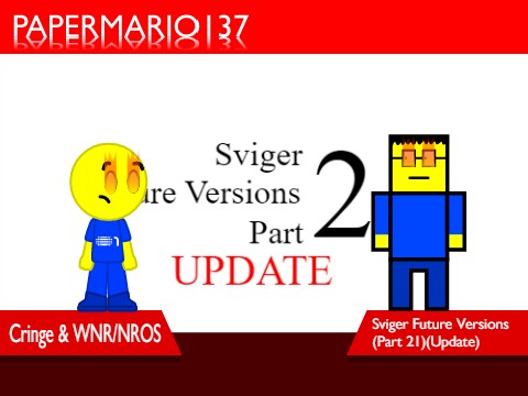 Sviger Future Versions (Part 21)(Update)