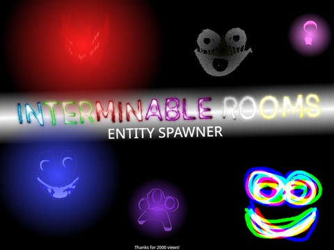 THE INTERMINABLE ROOMS ENTITY SPAWNER v3.0.7