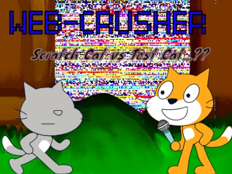 WEB-CRUSHER Scratch Cat vs Test Cat...?? (Gamebreaker)
