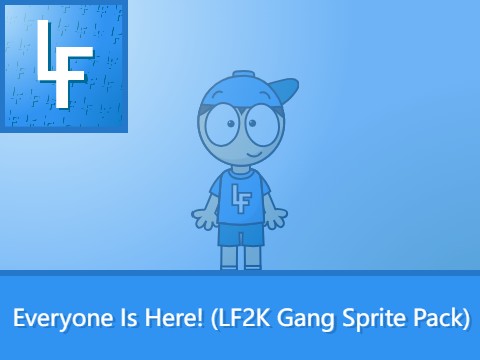 Everyone Is Here! (LF2K Gang Sprite Pack)