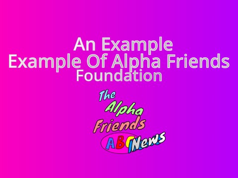 The Alpha Friends News Intro