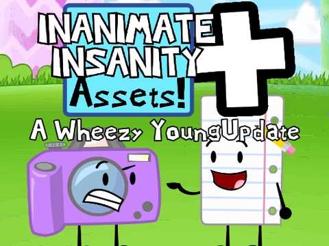 (ARCHIVE) Inanimate Insanity ASSETS+