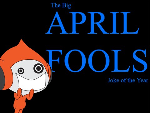 The Big April Fools Joke of the Year
