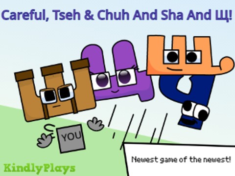 Careful, Tseh and Chuh And Sha And Щ - KindlyPlays remix remix
