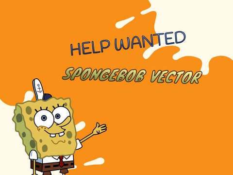 Help Wanted Spongebob Vector