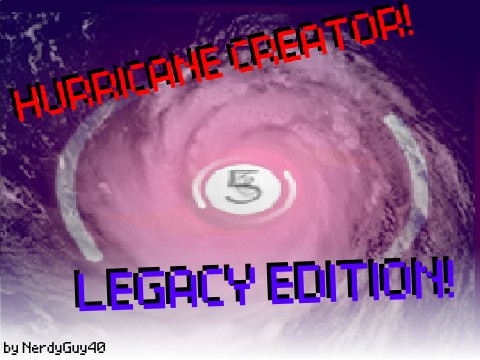 Hurricane Creator! (LEGACY EDITION)