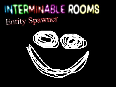 Interminable Rooms: Entity Spawner