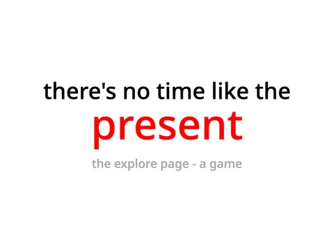 there's no time like the present