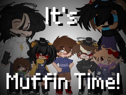 It's Muffin Time! - Meme