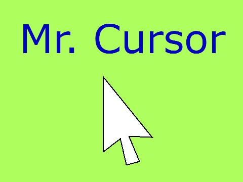 Mr. Cursor