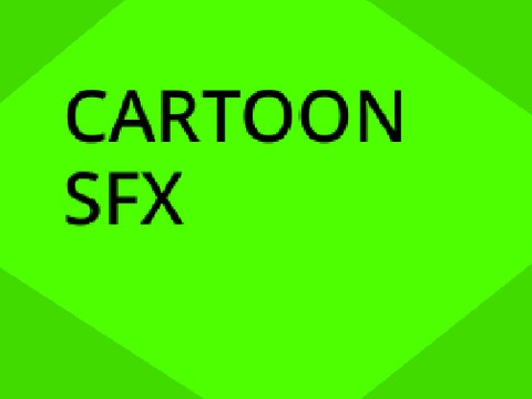 CARTOON SFX (My Version)