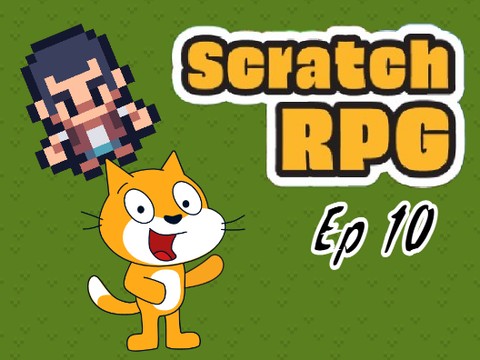 Scratch RPG Ep:10