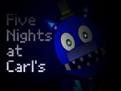Five Nights at Carl's