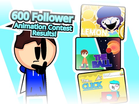 600 Follower Animation Contest Results!