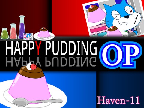 〈第1章〉HAPPY PUDDING | OP