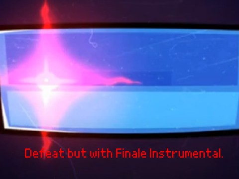 Defeat but with Finale Instrumental.