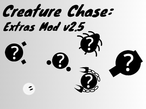 Creature Chase Extras Mod v2.5