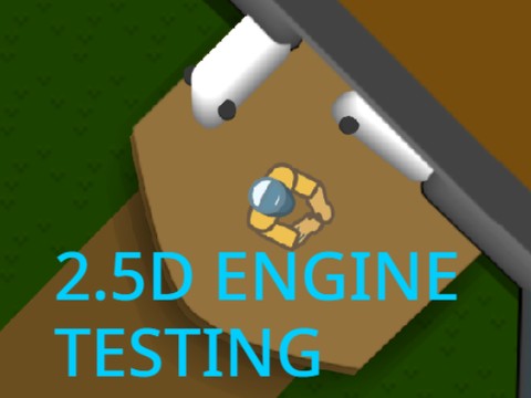 2.5D Engine Testing