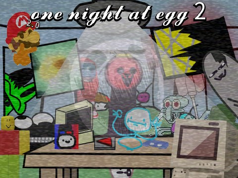 One night at egg 2 2.0