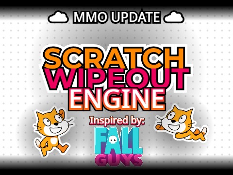 ⭐( MMO UPDATE ) Scratch Wipeout: Engine || Fall Guys type game⭐