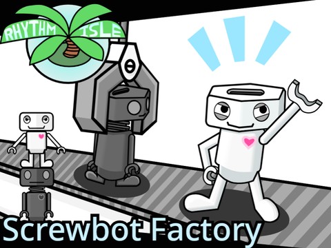 Screwbot Factory | Rhythm Isle