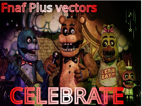 fnaf Plus vectors