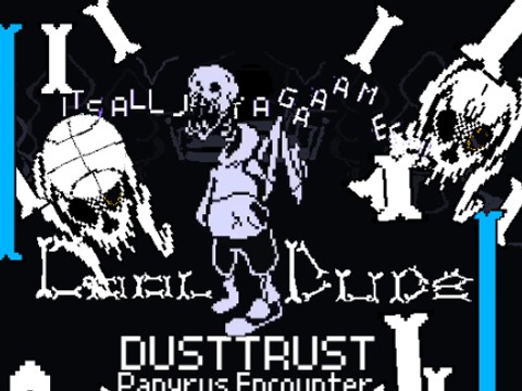 Dusttrust Papyrus Encounter Simulator But I Added More Attacks