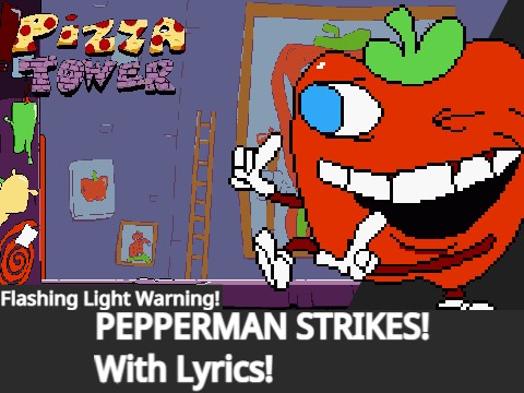 Pepperman Strikes With Lyrics! - Pizza Tower