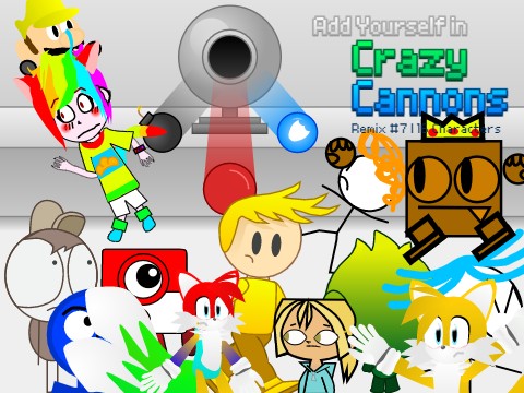 Add Yourself in Crazy Cannons! [ Remix #9 | 42 Characters ] remix