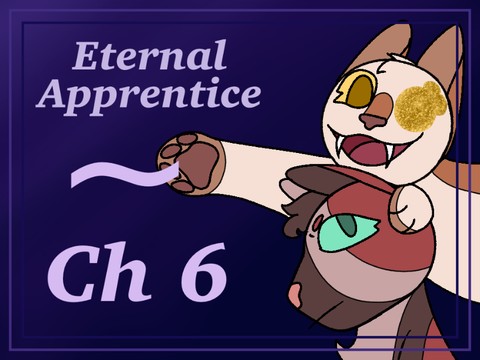 Eternal Apprentice // Chapter 6