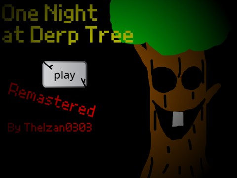 One Night at Derp Tree Remaster V1.2